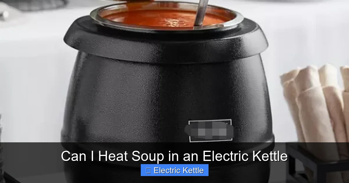 Can I Heat Soup in an Electric Kettle - Kitchen Zoes