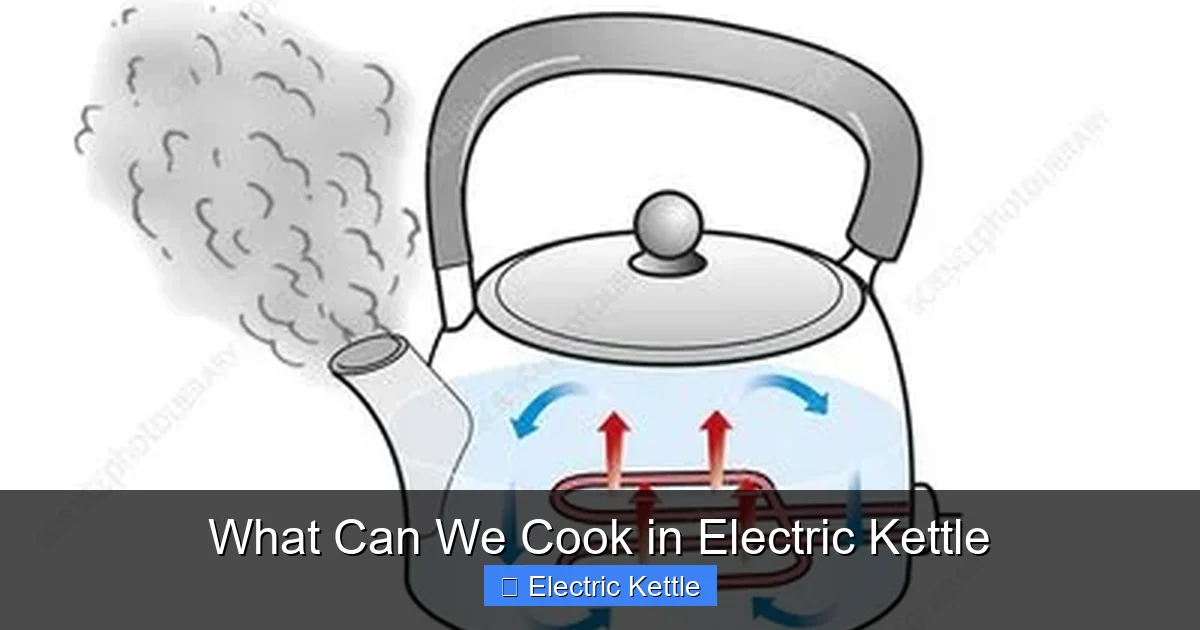What Can We Cook in Electric Kettle - Kitchen Zoes