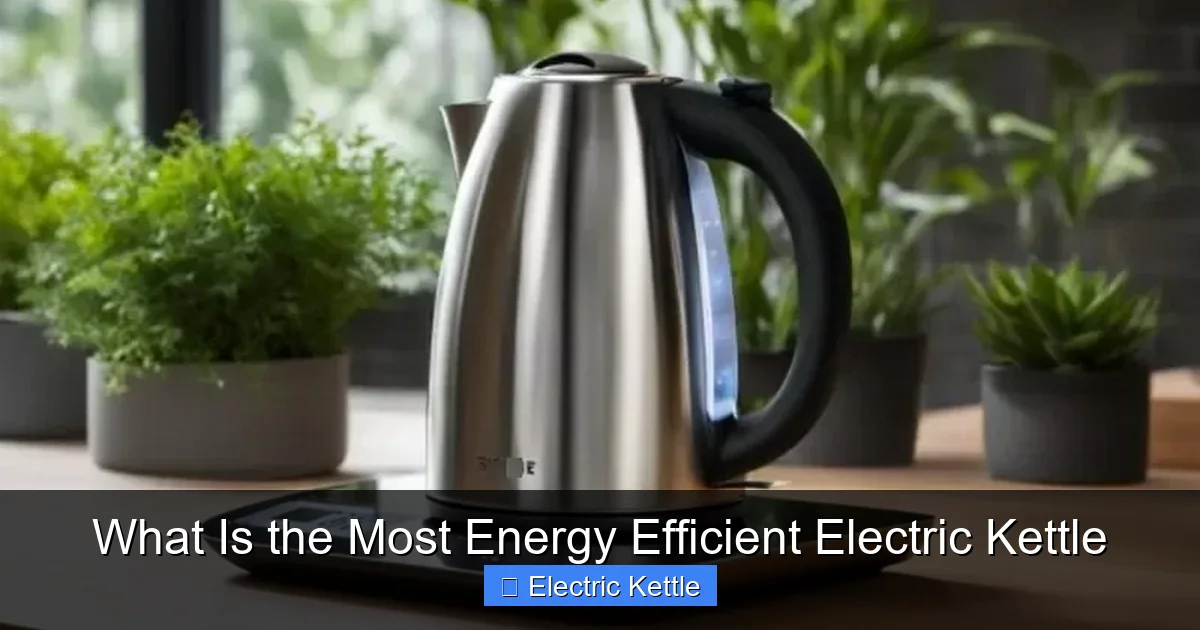 What Is the Most Energy Efficient Electric Kettle - Kitchen Zoes